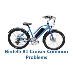 Bintelli B1 Cruiser Common Problems and Troubleshooting