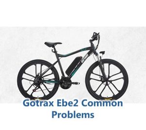 GoTrax EBE2 Common Problems and Troubleshooting