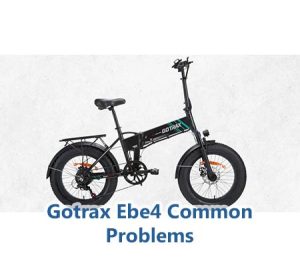 GoTrax EBE4 Common Problems and Troubleshooting