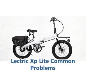 Lectric XP Lite Common Problems and Troubleshooting