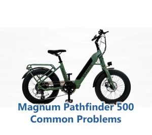 Magnum Pathfinder 500 Common Problems and Troubleshooting